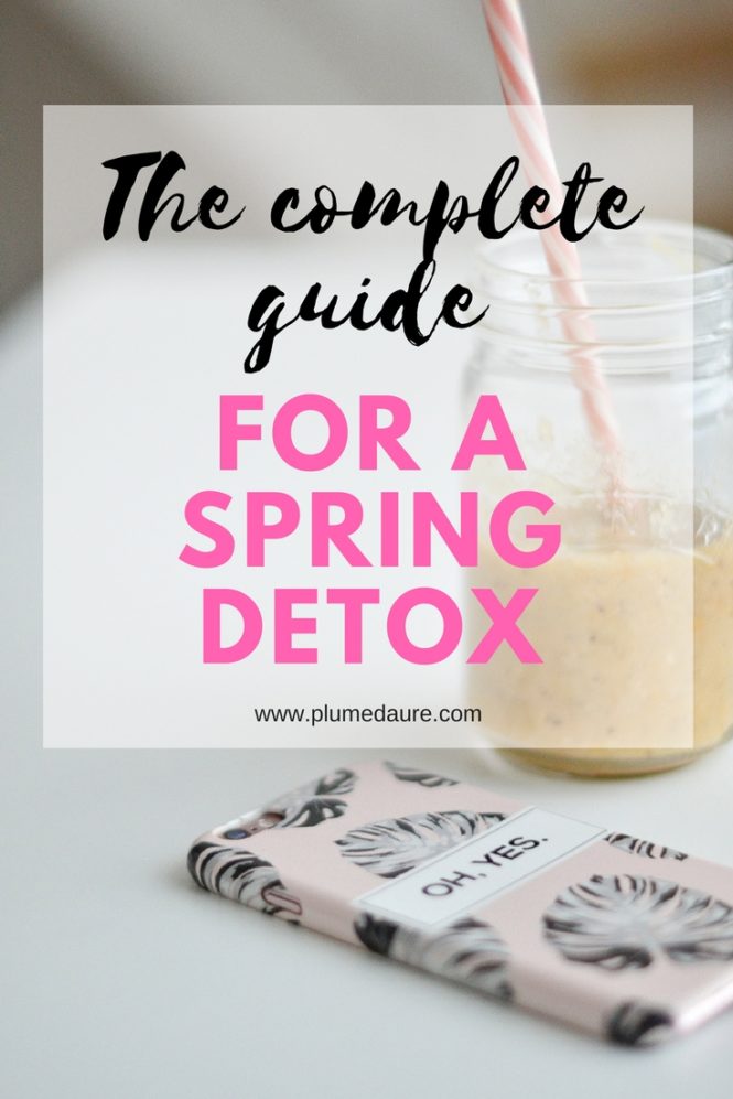 How to do a spring detox ? – Plumedaure