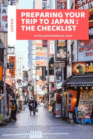 Preparing your trip to Japan : the checklist! – Plumedaure